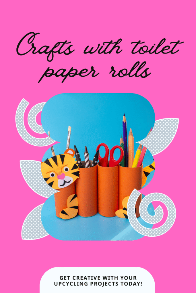 17 Crafts with Toilet Paper Rolls - Upcyclely - Changing The World ...