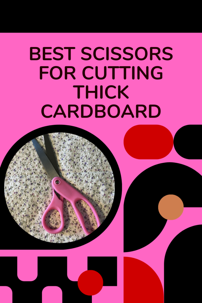 6 Best Scissors for Cutting Thick Cardboard - Upcyclely - Changing The ...